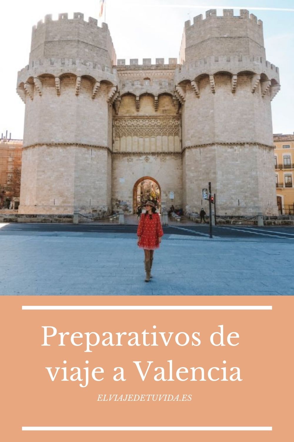 Preparativos de viaje a Valencia - El Viaje de tu Vida